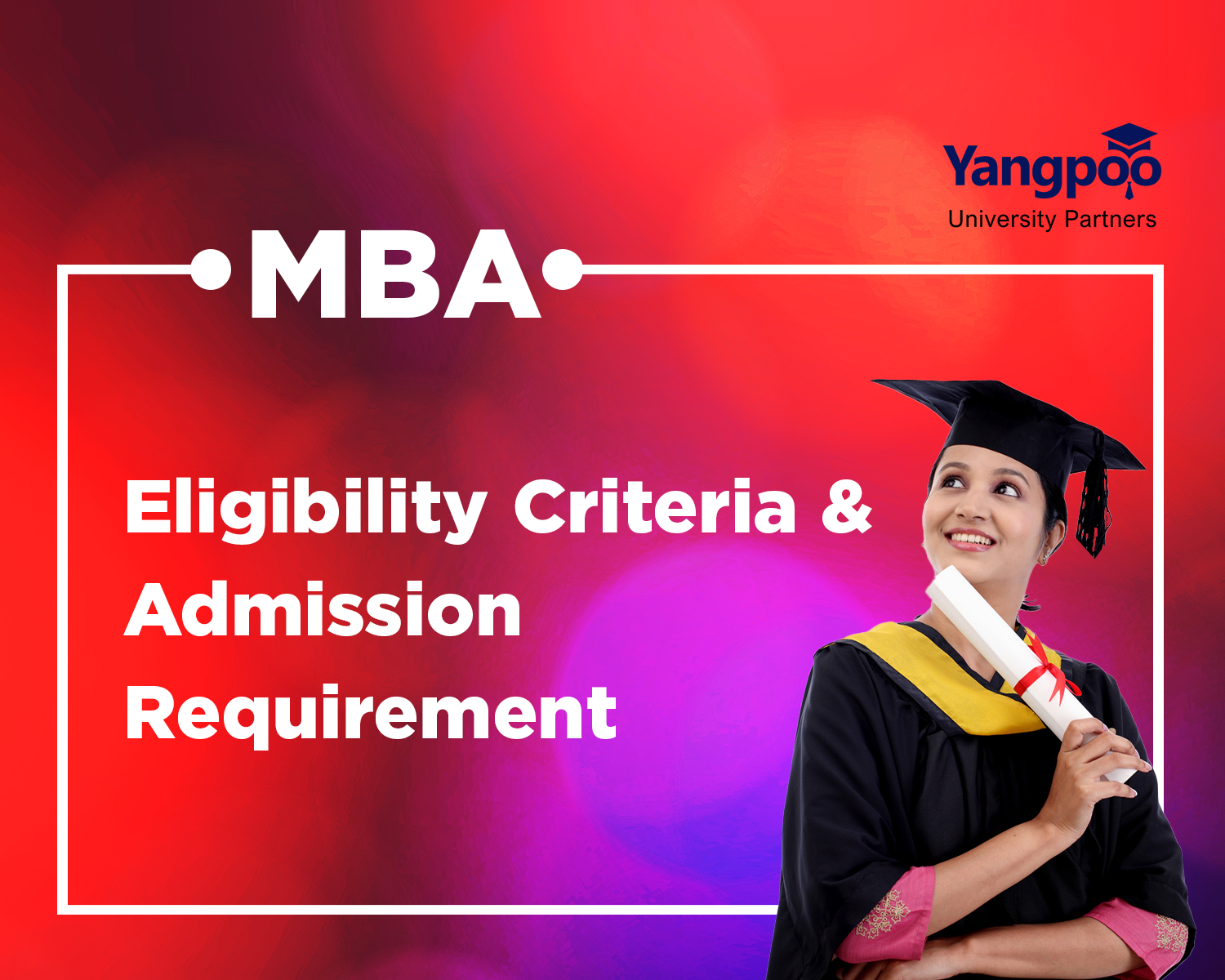 MBA Eligibility Criteria & Admissions Requirements - Yangpoo Executive Education